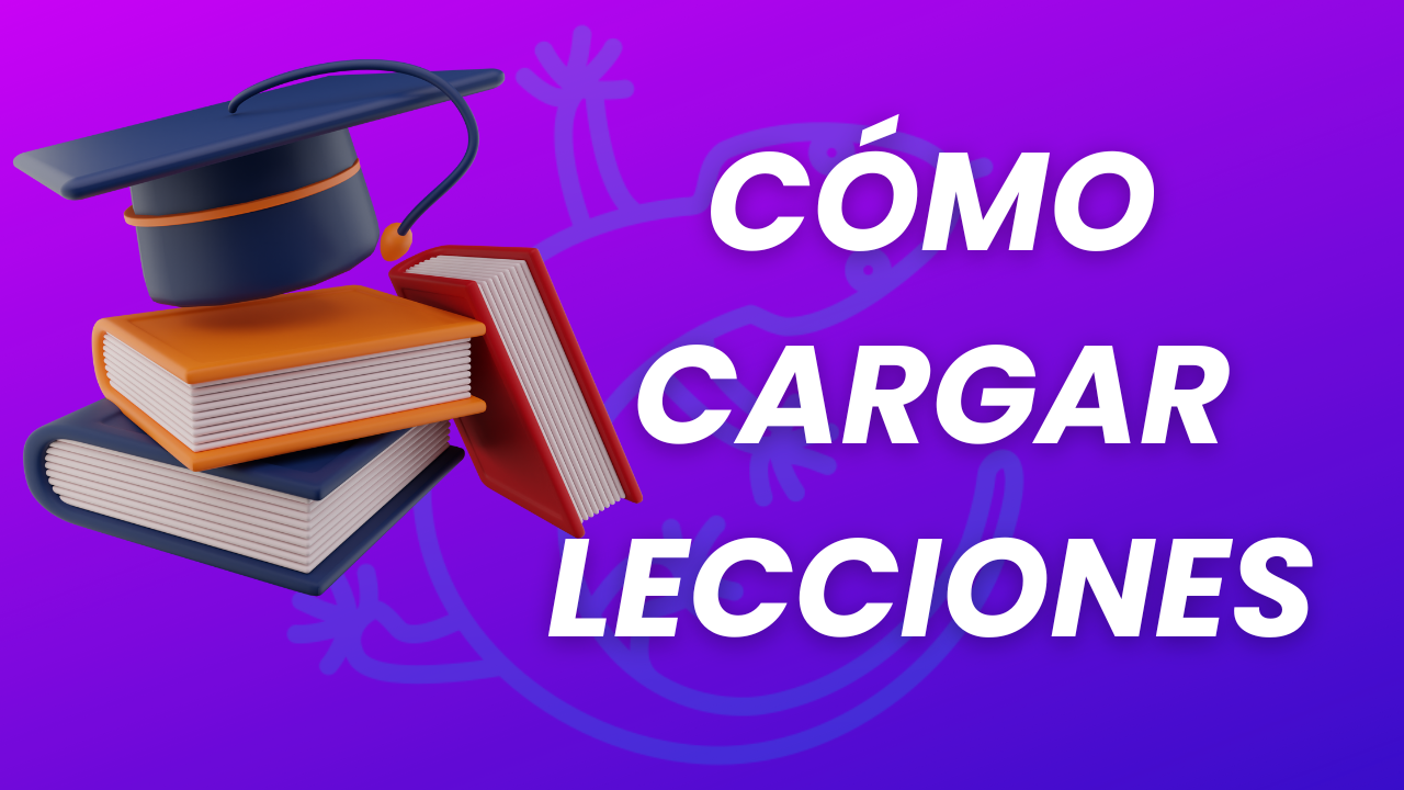¿Cómo subir una lección a un curso? – cursos.ingenia